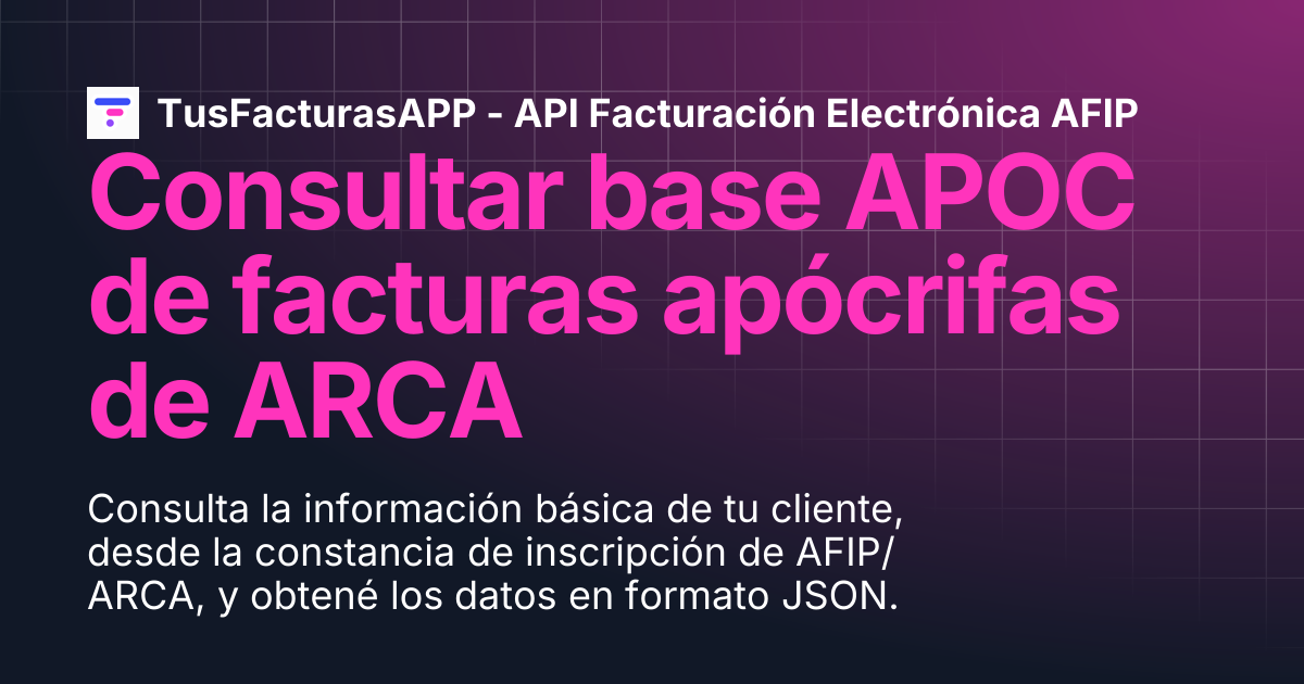 Consultar base APOC de facturas apócrifas de ARCA | TusFacturasAPP ...